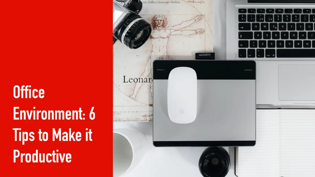 Office Environment: 6 Tips To Make It Productive | Vision Branding